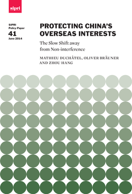 Protecting China’s Overseas Interests: The Slow Shift away from Non ...